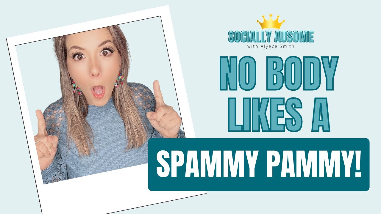 Nobody Likes A Spammy Pammy - YouTube