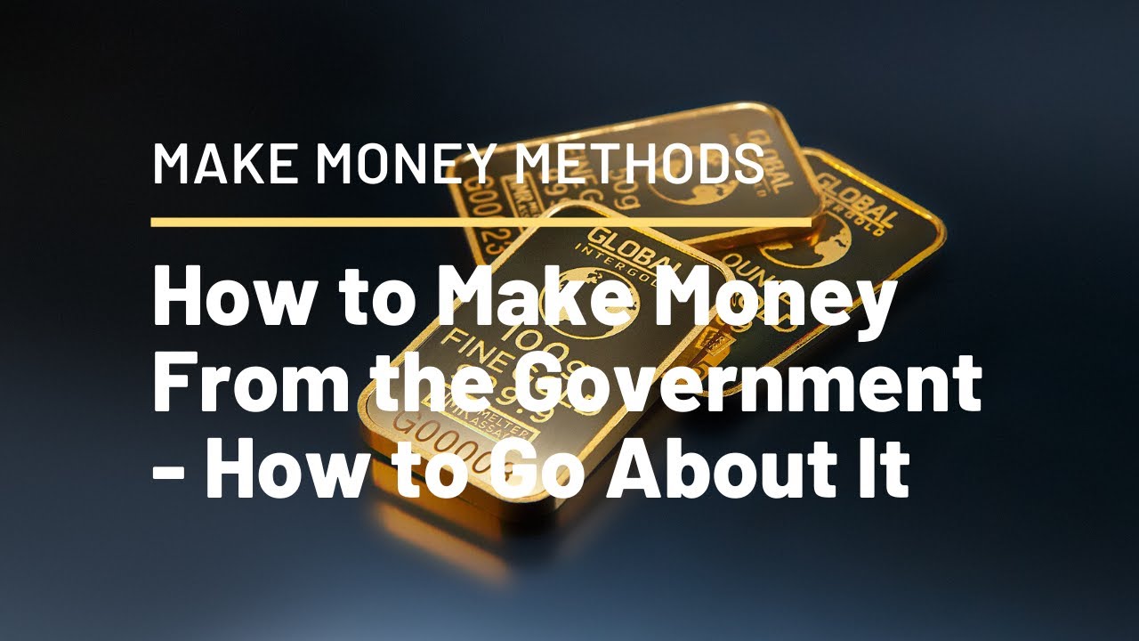 How to Make Money From the Government - How to Go About It - YouTube