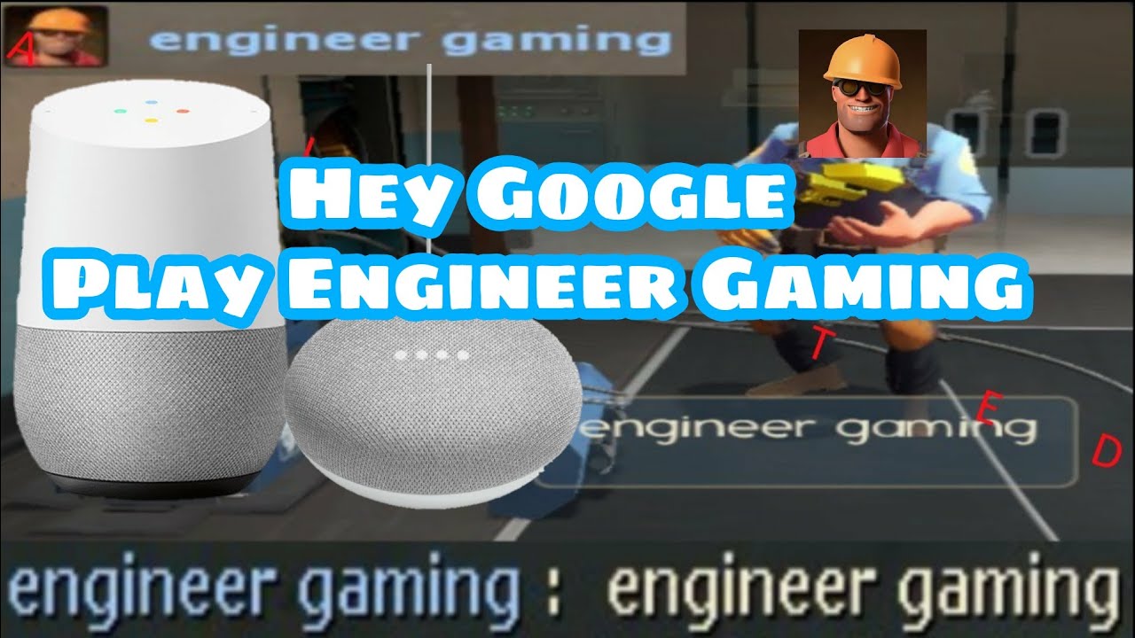 Hey Google Play Engineer Gaming - YouTube