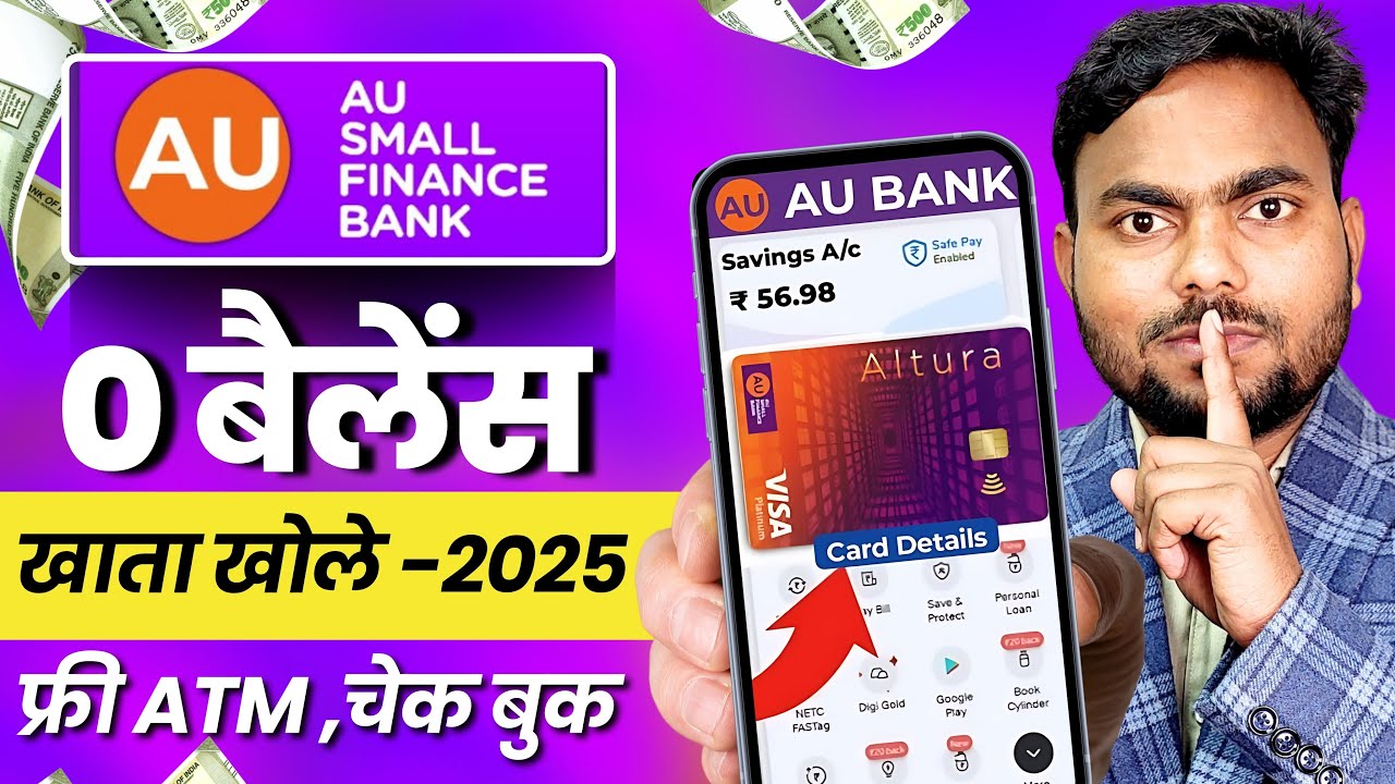 AU Bank Zero Balance Account Opening 2025 | AU Small Finance Bank ...