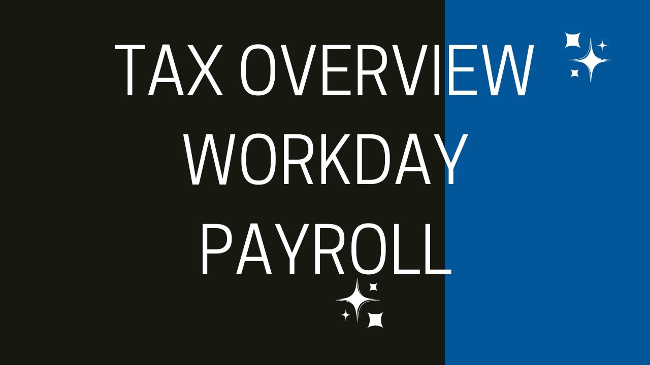 workday payroll: Tax Overview | workday course | workday tutorial ...