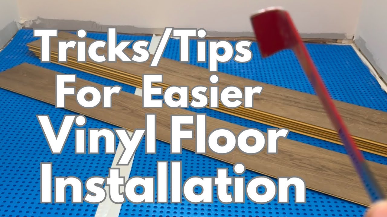 Vinyl Flooring Installation. Tricks And Tips For Easier Installation ...