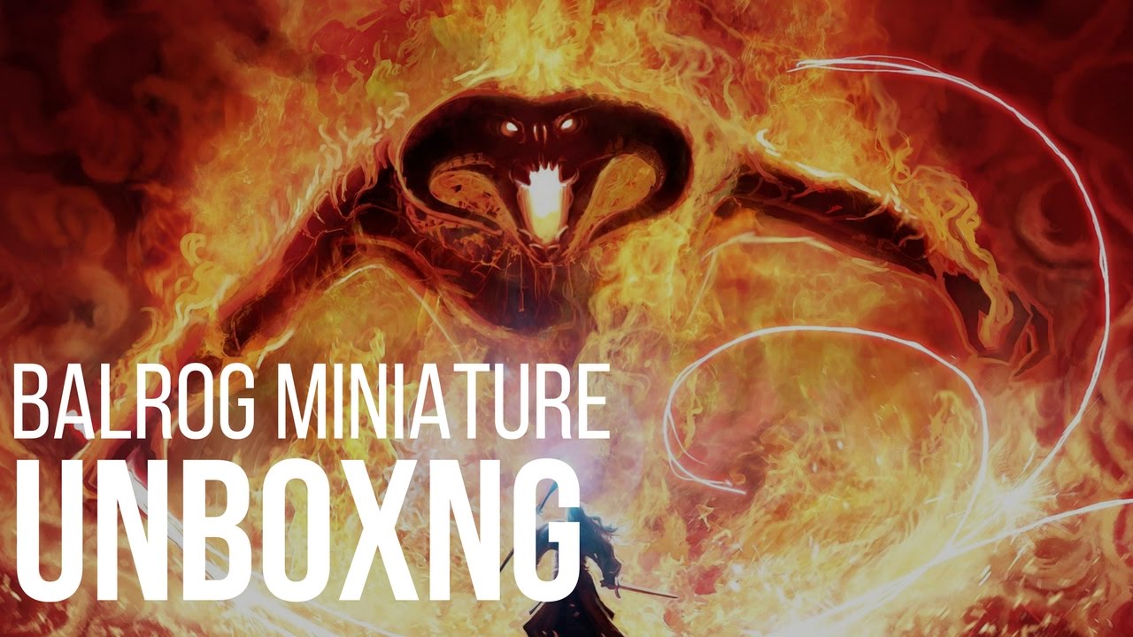 Balrog Model Unboxing Lord of the Rings Strategy Battle Game - YouTube