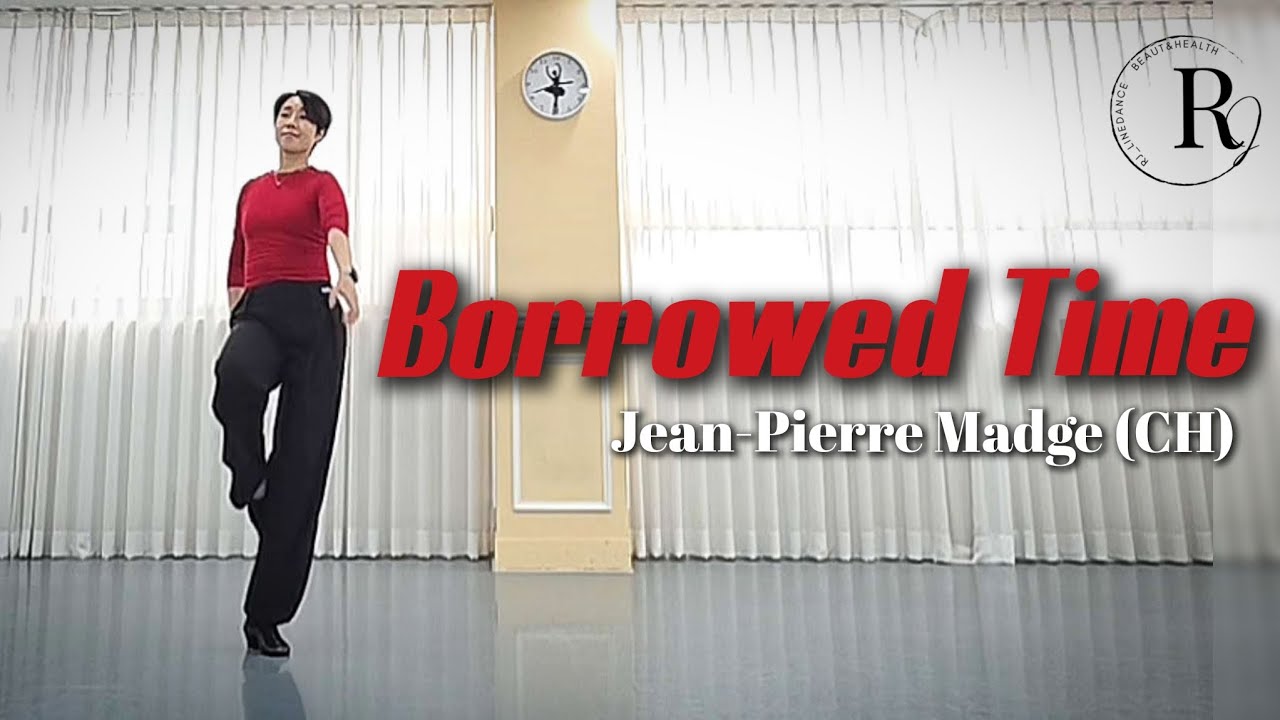 Borrowed Time Linedance/중급라인댄스/Jean-Pierre Madge (CH) - November 2025 ...