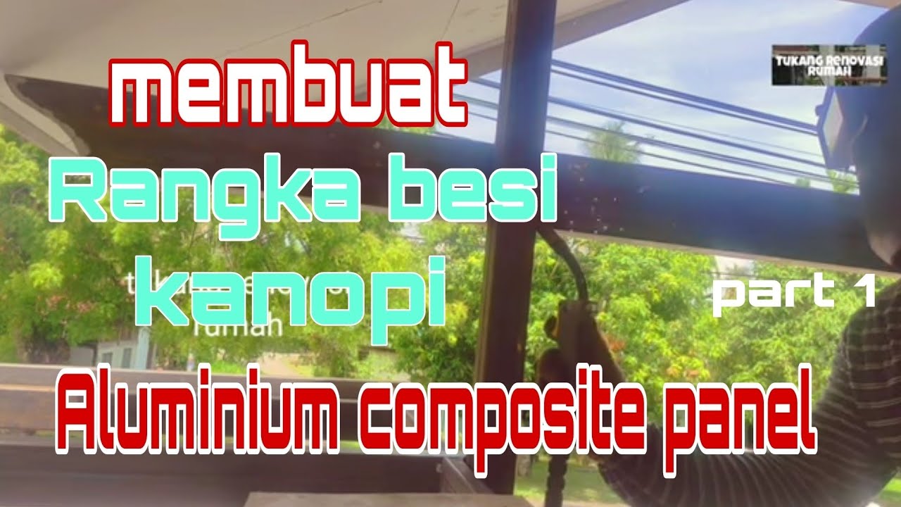 membuat rangka besi untuk aluminium composite panel /acp - YouTube
