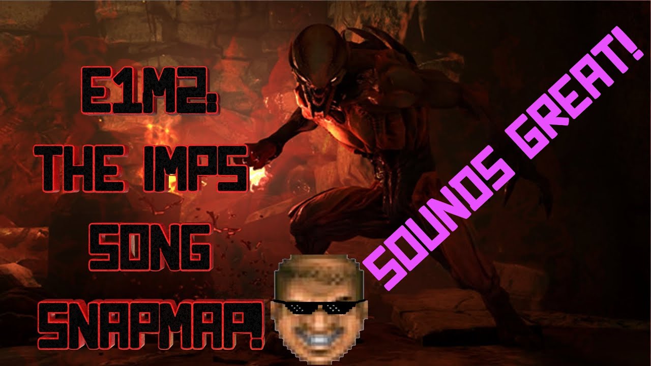 E1M2: The Imp's Song in SnapMap! - YouTube