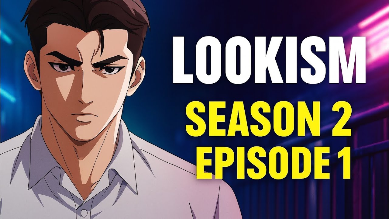 LOOKISM SEASON 2 EPISODE 1 IN HINDI EXPLAINED - YouTube