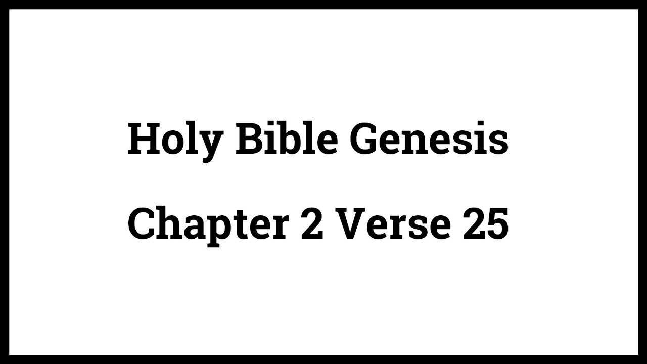 Holy Bible Genesis Chapter 2 Verse 25 - YouTube