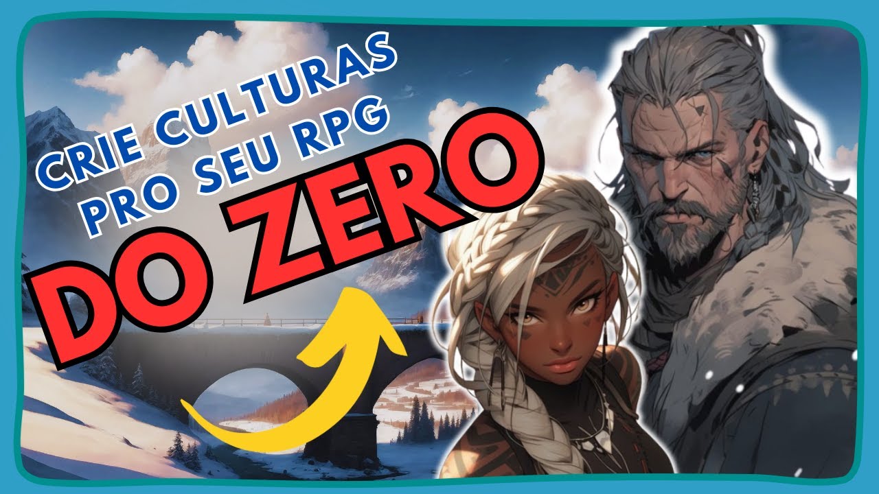 Aprenda a Criar CULTURAS em seu Universo de RPG | Forjando Ideias #04 ...