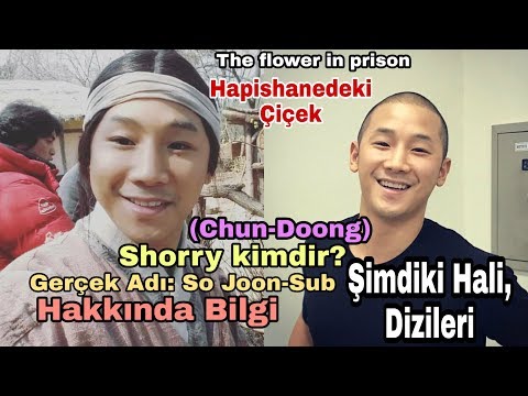 Hapishanedeki Çiçekde Chun Doong Kimdir? (Shorry/ So Joon Sub)