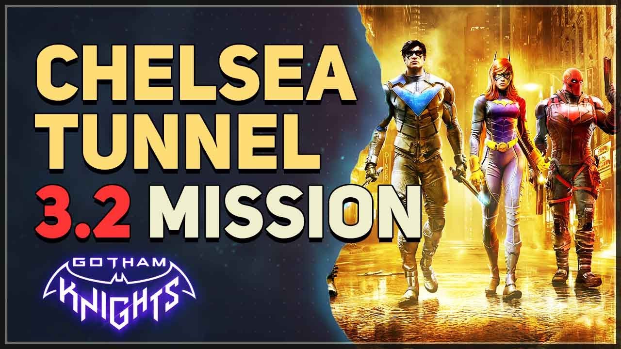 Chelsea Tunnel Gotham Knights 3.2 - YouTube