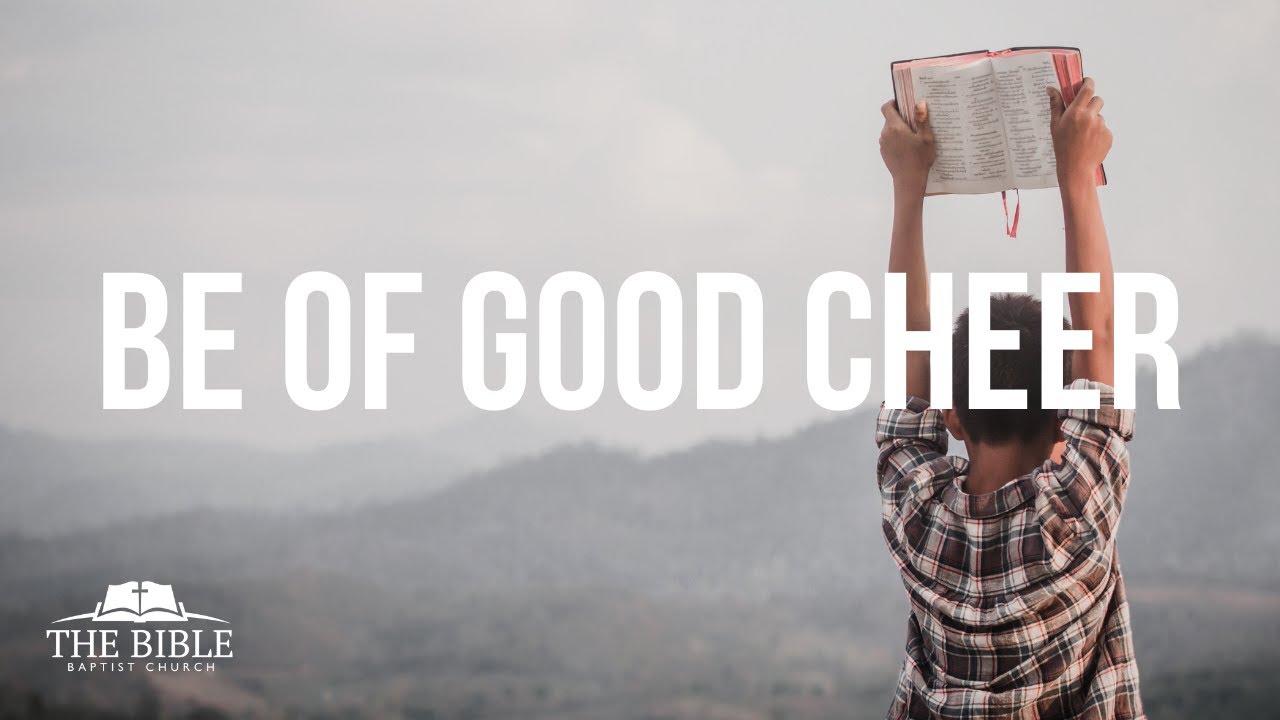 Be of Good Cheer | Christian Character in Action - Lesson 25 - YouTube