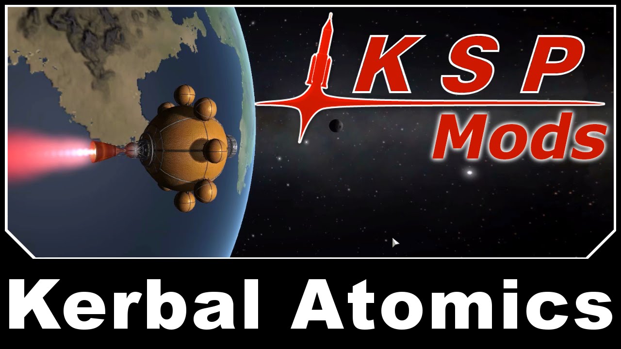 KSP Mods - Kerbal Atomics - YouTube