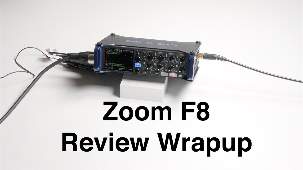 Zoom F8 Review Wrapup - YouTube