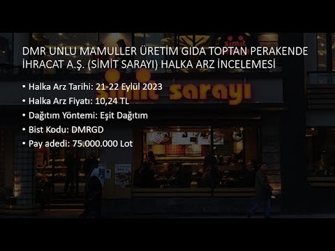 DMR UNLU MAMÜLLER (SİMİT SARAYI) HALKA ARZ İNCELEMESİ