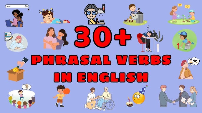 30 Common Phrasal Verbs With Examples You Need To Know Learn English