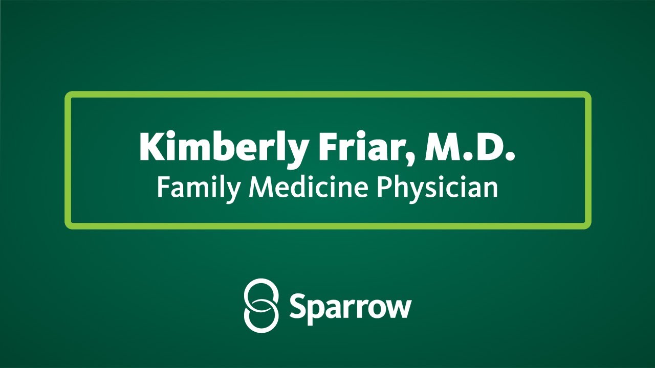 Kimberly Friar, M.D., is a Family Medicine Physician with Sparrow ...