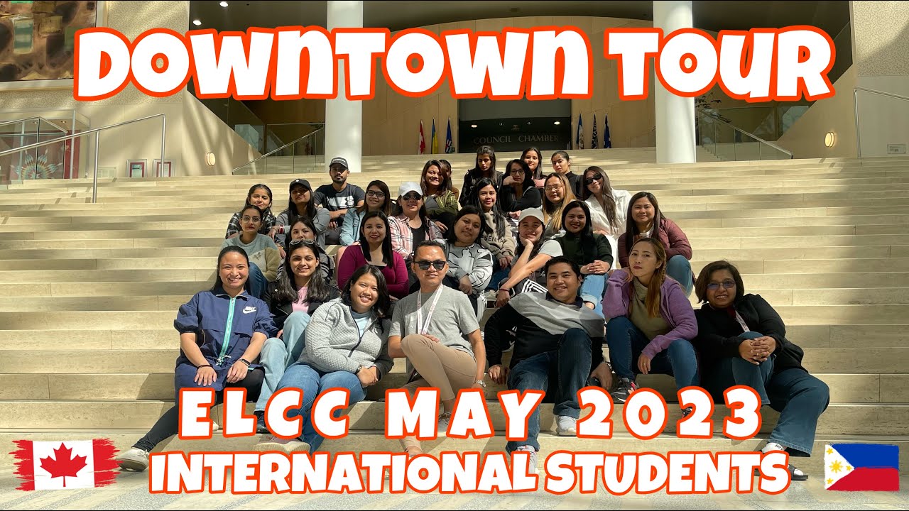 ELCC Downtown Tour | Norquest College | International Student | Buhay ...