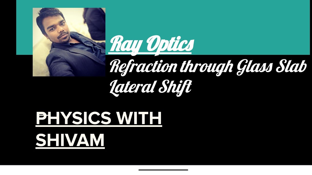 Ray Optics 20 |Refraction through Glass Slab |Physics |CLASS X |CLASS ...