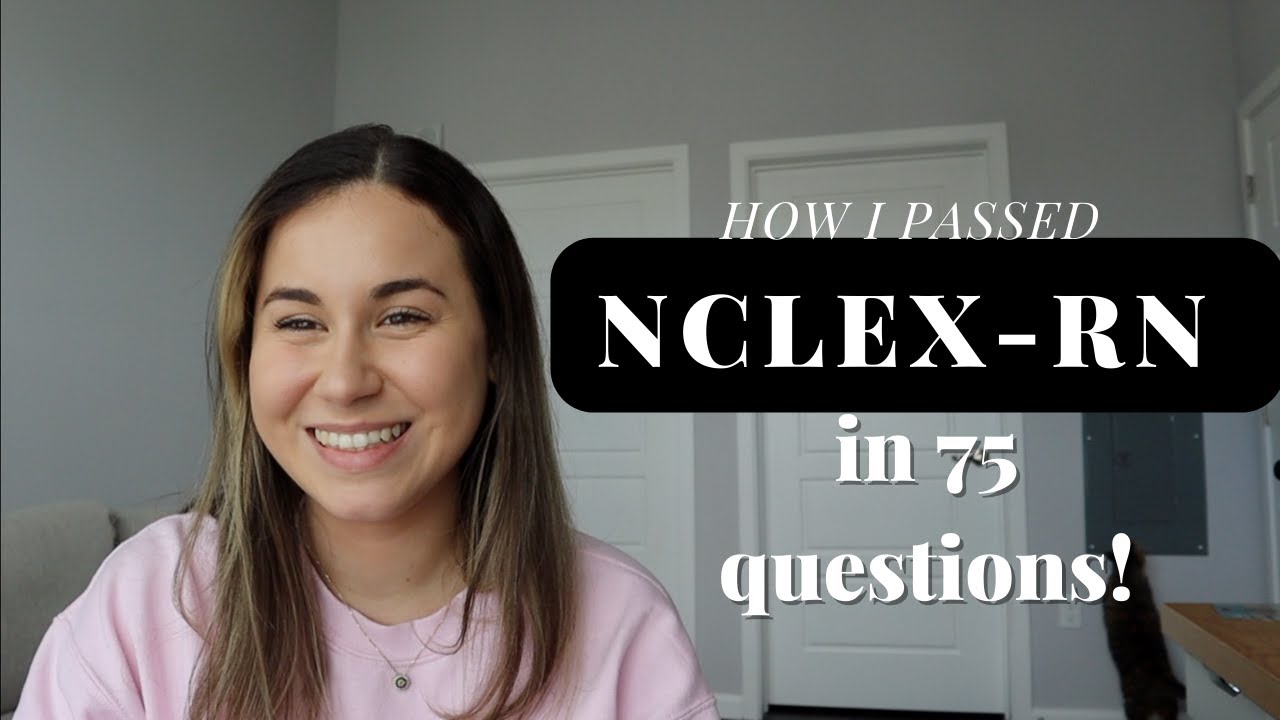 how i passed the NCLEX-RN in 75 QUESTIONS!!! - YouTube