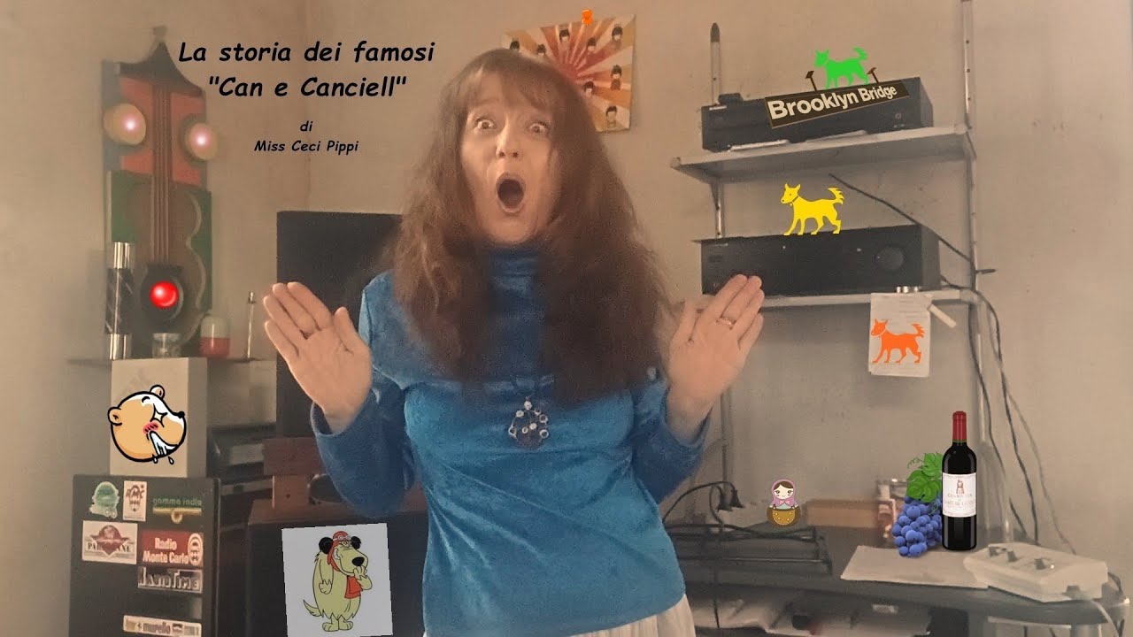 La storia dei famosi "Can e Canciell" - di Miss Ceci Pippi - YouTube