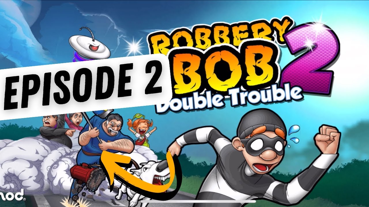 Robbery Bob 2 Episode 2 - The Best Thief Game EVER! - YouTube