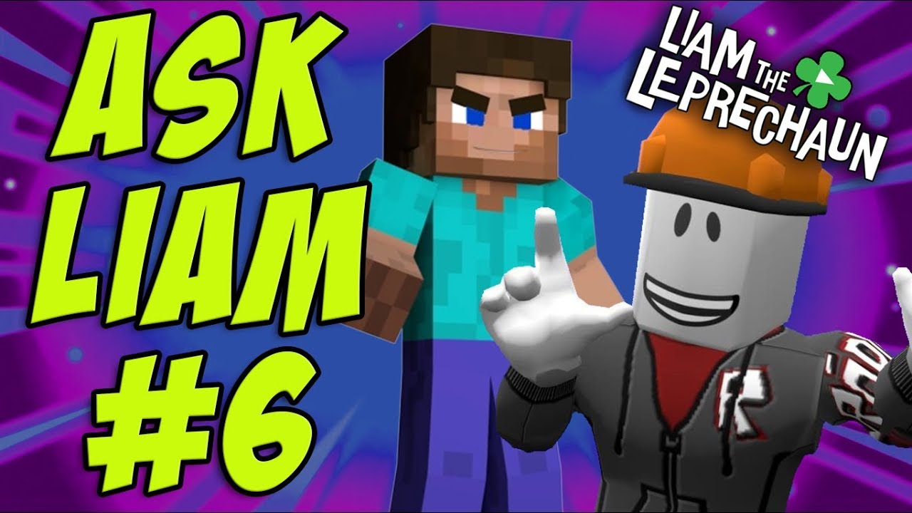 MINECRAFT or ROBLOX? 💥☘ ASK LIAM #6 - YouTube