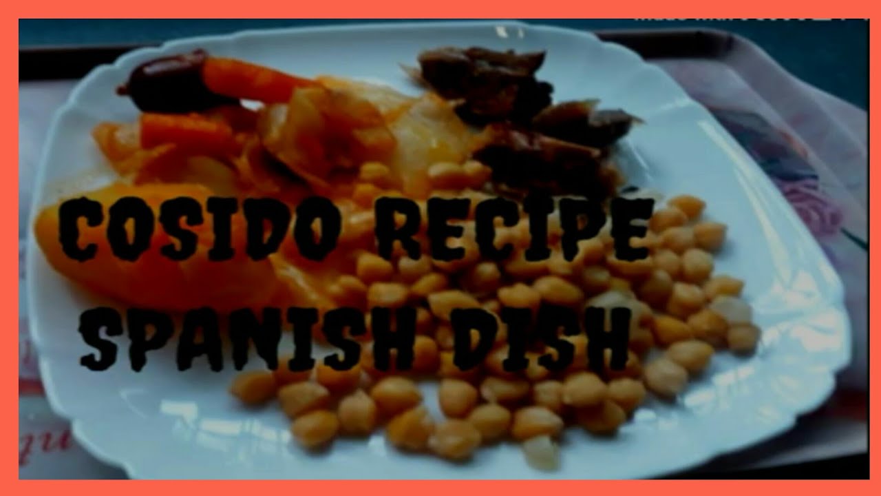 HOW TO COOK COSIDO RECIPE | SPANISH TRADITIONAL DISH | KAREN & TERE ...
