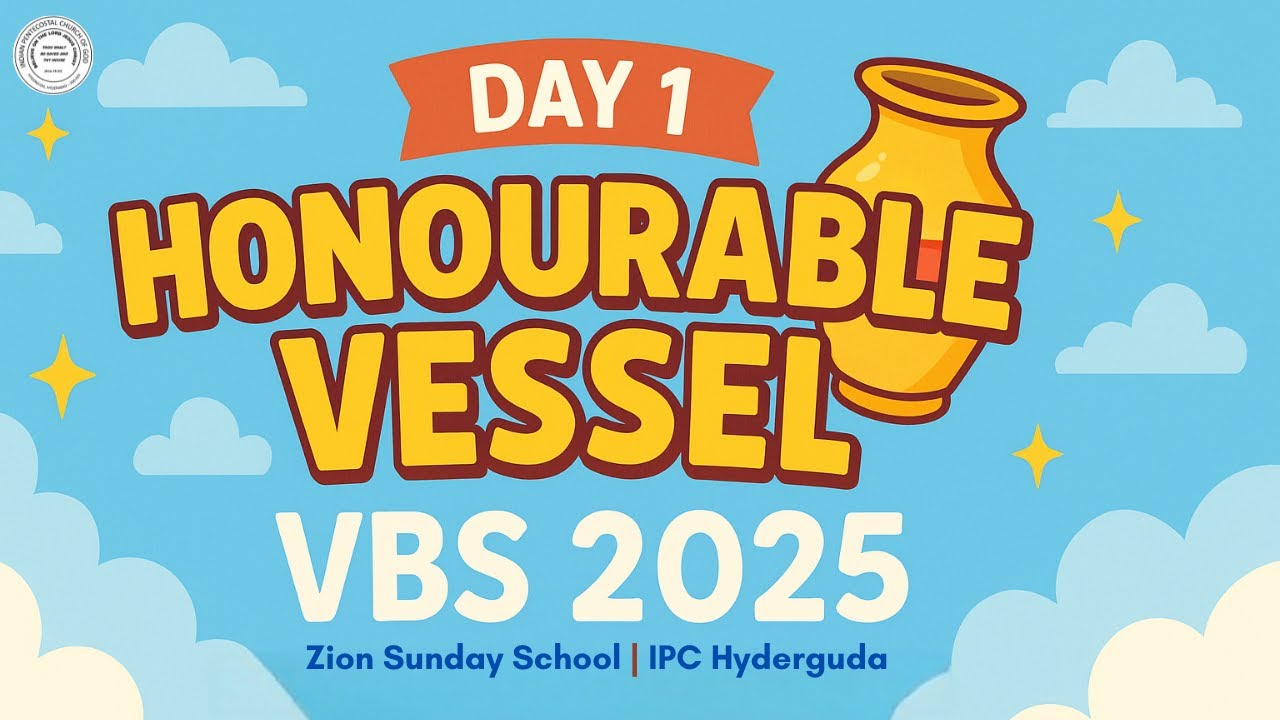 VBS 2025 Day 1 | Honourable Vessel | Zion Sunday School | IPC Hyderguda ...