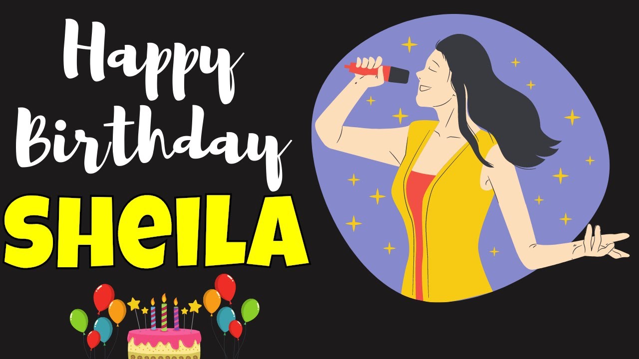 Happy Birthday Sheila Song | Birthday Song for Sheila | Happy Birthday ...