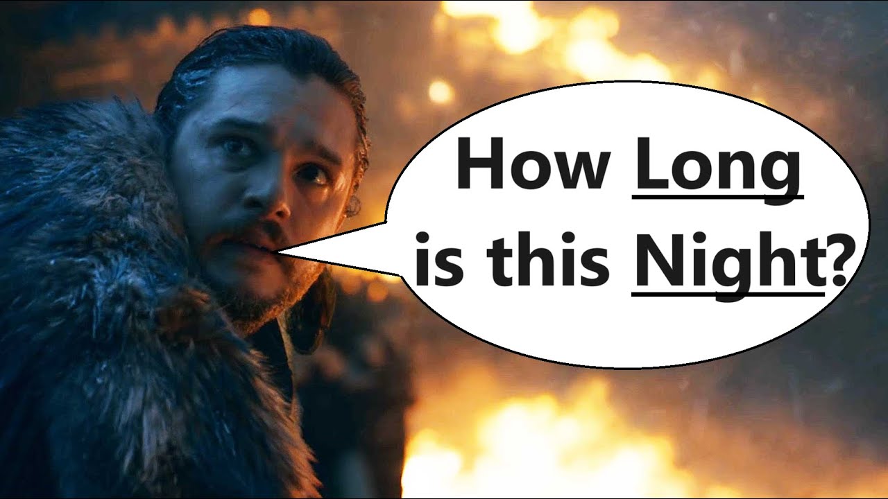 How Long Will The Long Night Be In The Books? - YouTube