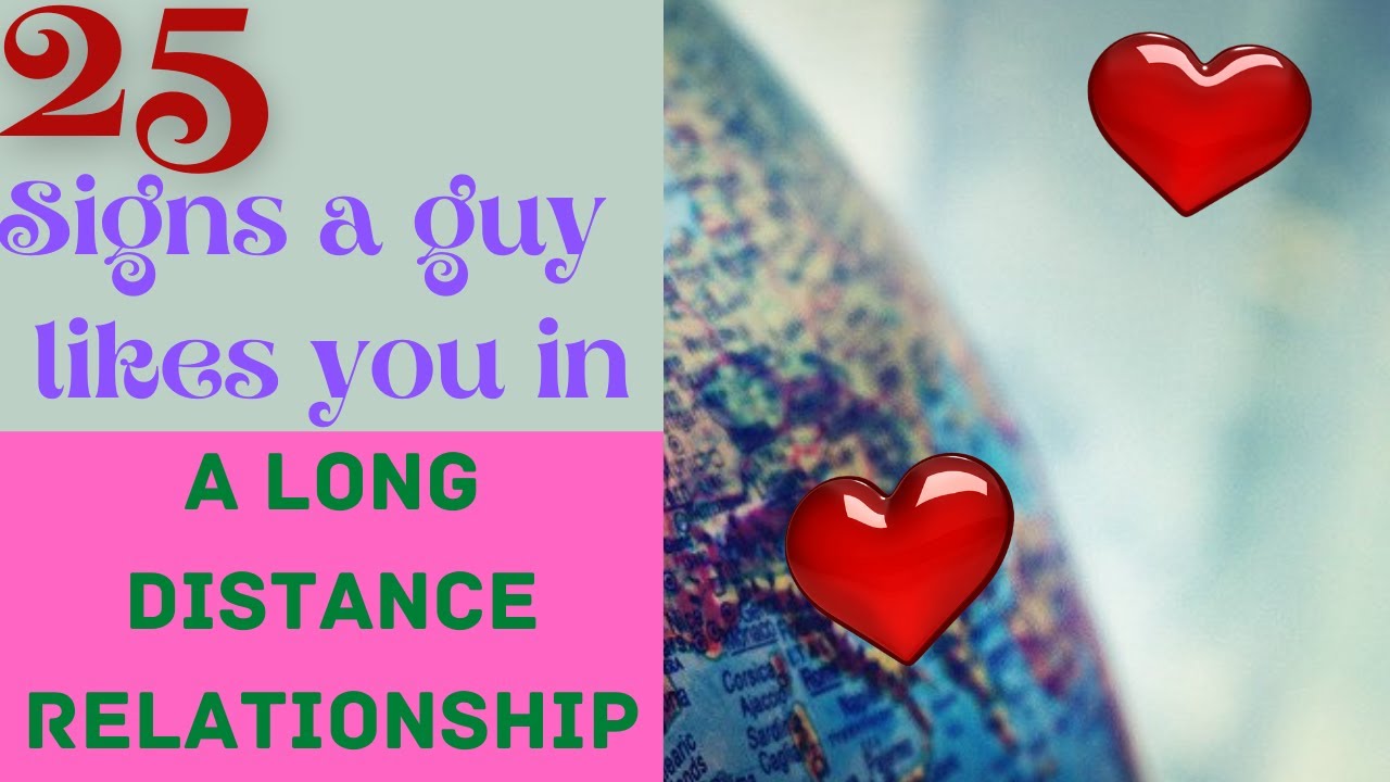 25 Interesting signs a guy likes you in a long distance relationship ...