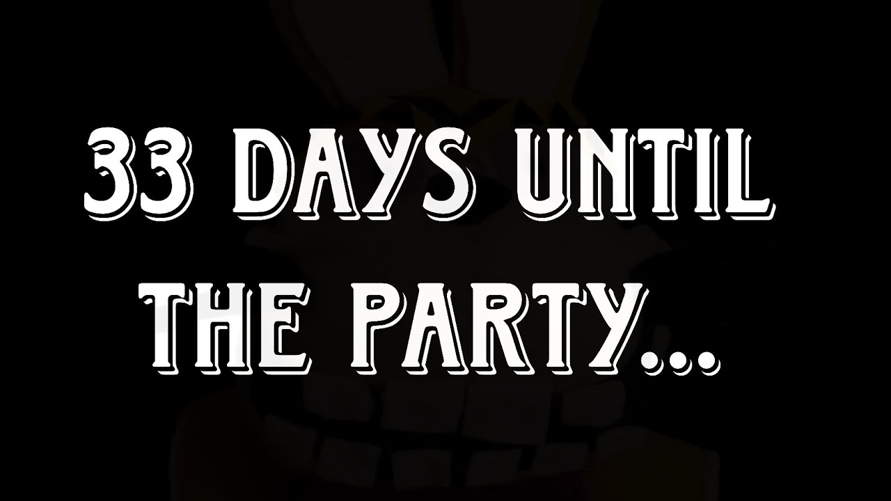 33 Days until the party... - YouTube