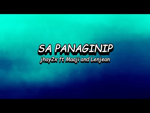 Sa Panaginip - jhay2x ft. Gids and Lenjean (Official Lyric Video)