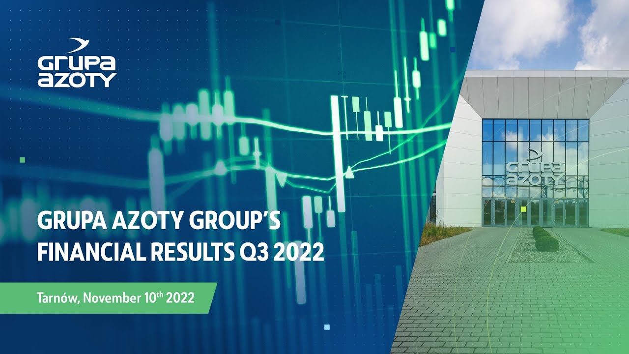 Grupa Azoty Group's Financial Results Q3 2022 - YouTube