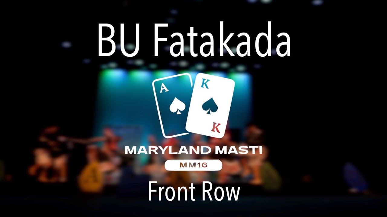 BU Fatakada | Maryland Masti 16 (2023) [Front Row] - YouTube