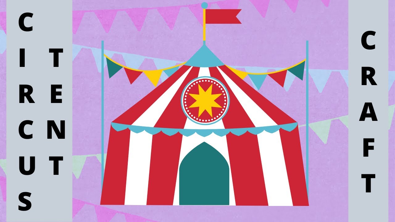 How to make a Circus Tent - YouTube