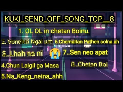 KUKI SEND OFF SONG COLLECTION||TOP_8😊 - YouTube