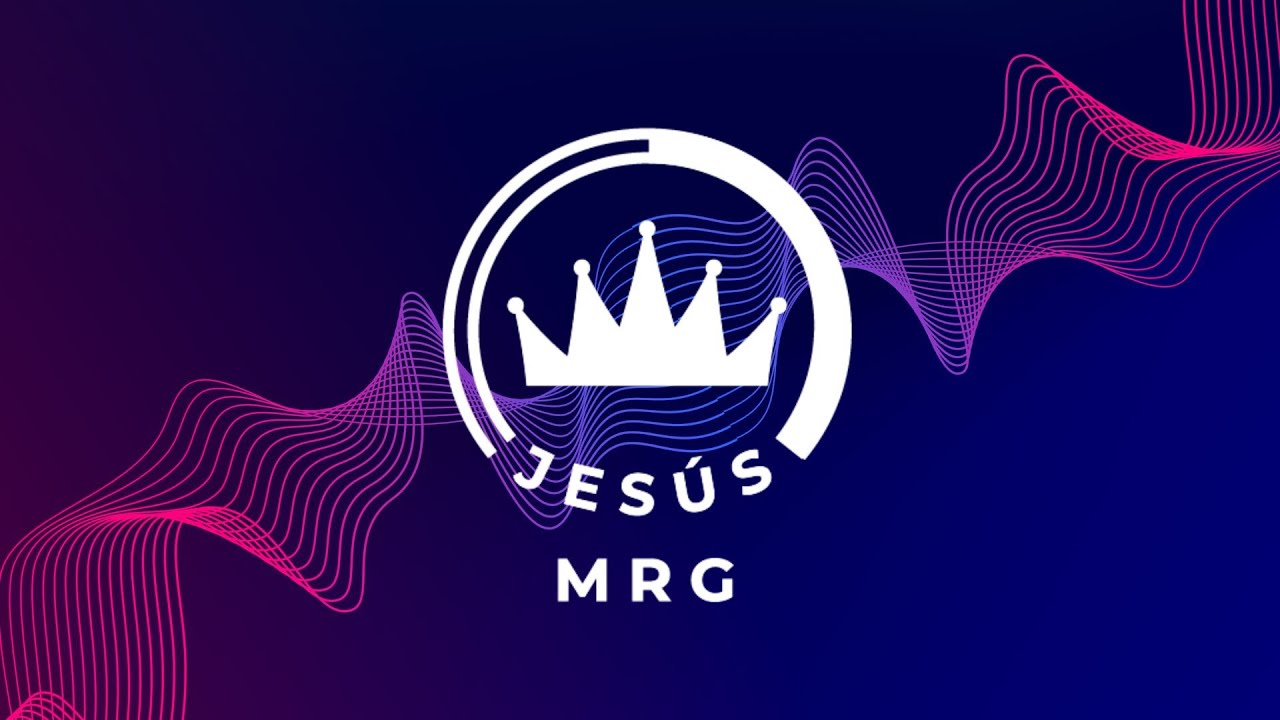 Jesús Mi Rey de Gloria - 24/03/2024 - YouTube