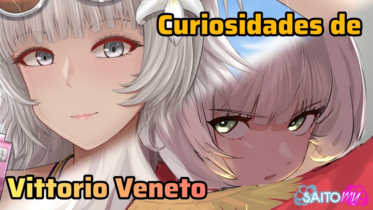 Curiosidades de Vittorio Veneto - Azur Lane. (Especial de lideres de ...