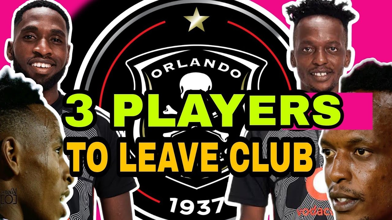 SO SAD 😞 |Orlando Pirates 3 Players Who Might Leave Club At The End Of ...