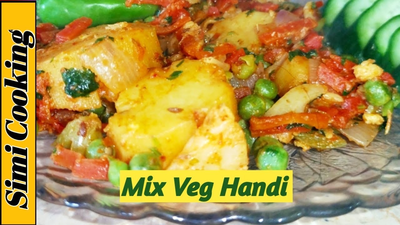 Mix Vegetable Recipe By Simi Cooking || مکس سبزیاں بنانے کا طریقہ ...