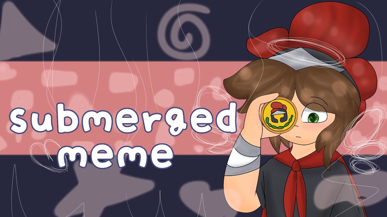 Submerged meme animation ᴵⁿⱽⁱᶜᵗᵒʳ - YouTube