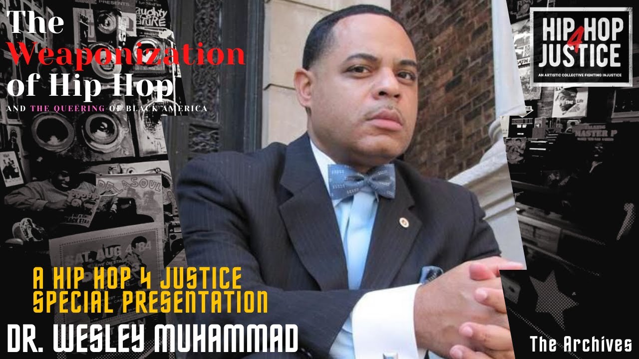 "THE WEAPONIZATION OF HIP HOP..." Dr. Wesley Muhammad - YouTube