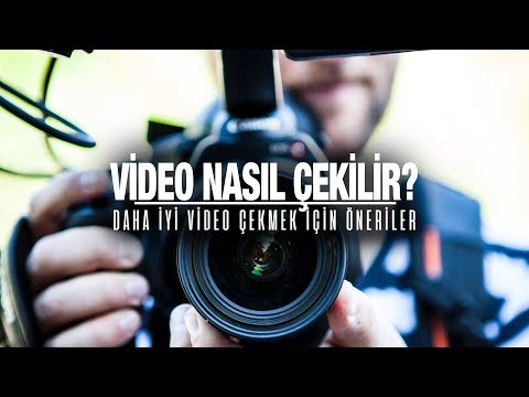 VİDEO NASIL ÇEKİLİR ? | Daha iyi video çekmek için öneriler