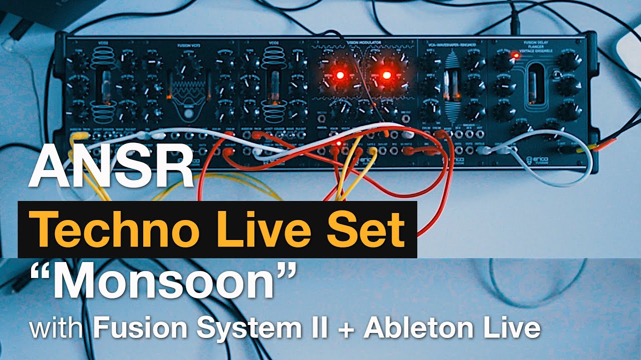 ANSR - Monsoon [Live Set] with Erica Synths Fusion System II + Ableton ...