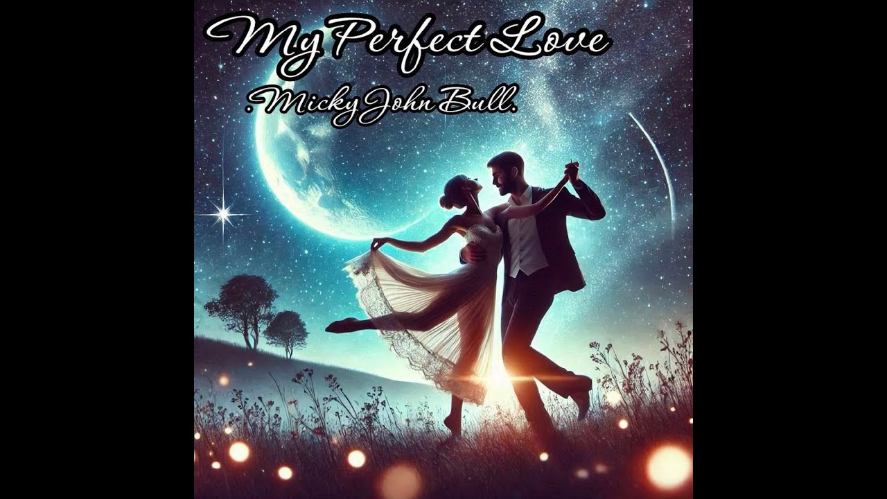 My Perfect Love by Micky John Bull - YouTube