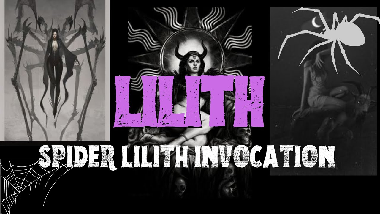 Lilith invocation - arachnid Lilith *WARNING - VERY AGGRESIVE* #lilith ...