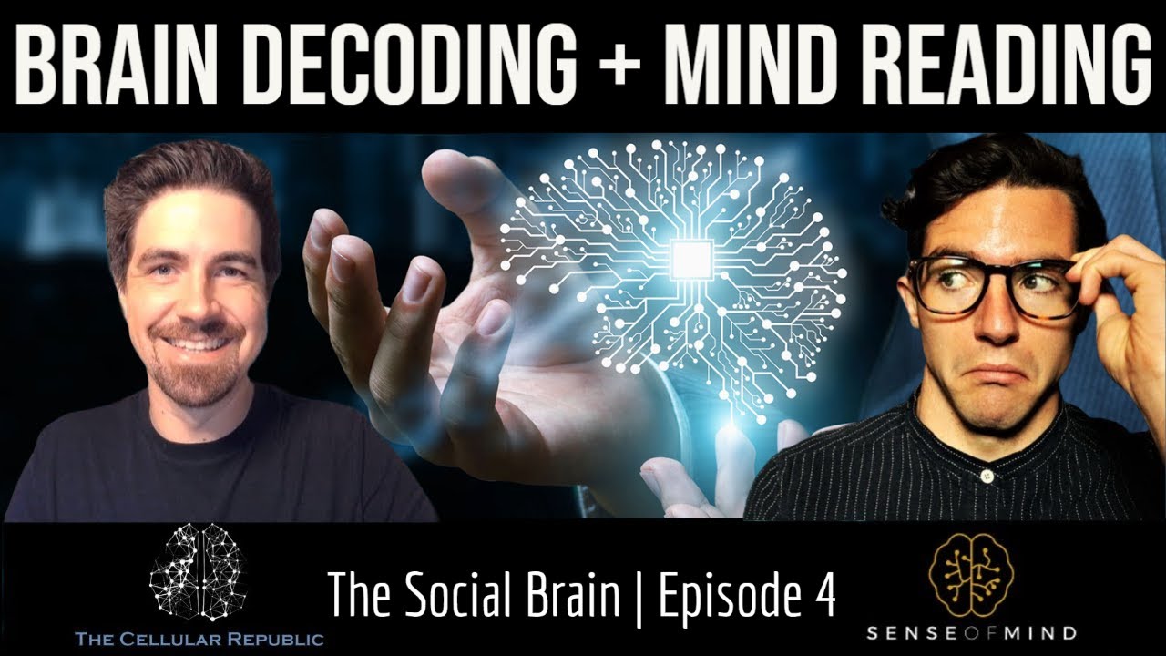 The Social Brain Ep.4: Brain Decoding: The Science of ‘Mind Reading ...