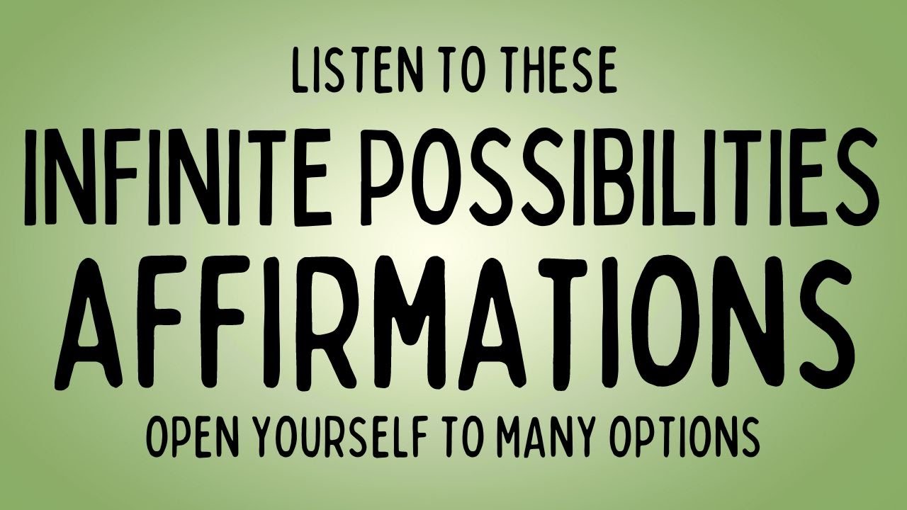 100+ Affirmations for Infinite Possibilities To Unlock Your Potential ...
